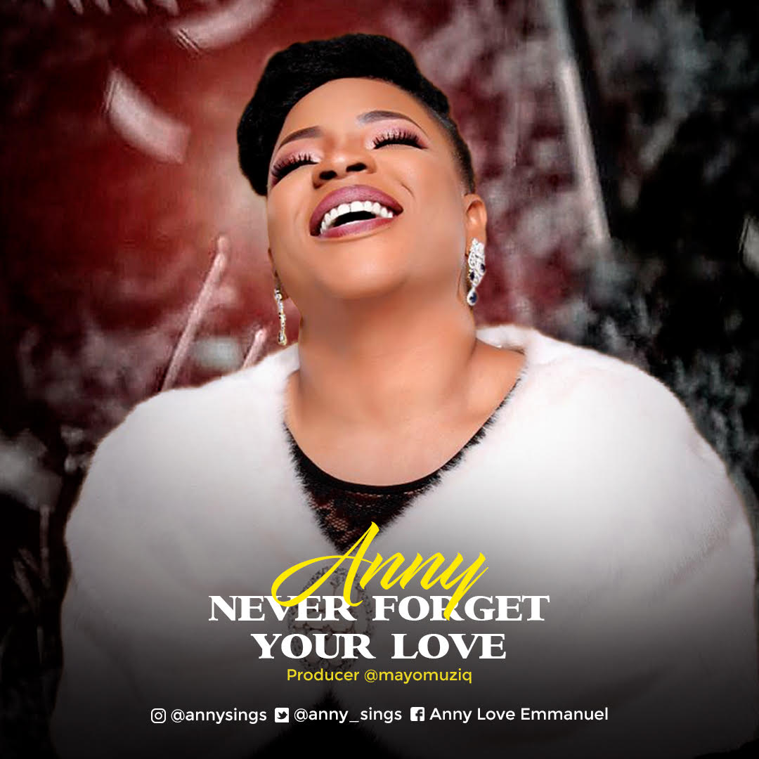 MUSIC: Anny - Never Forget Your Love | Download