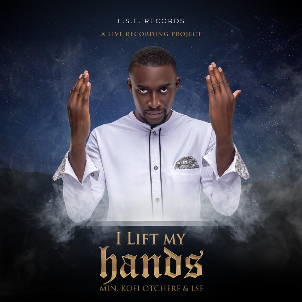 MUSIC VIDEO: Minister Kofi Otchere- “I Lift My Hands” | Live