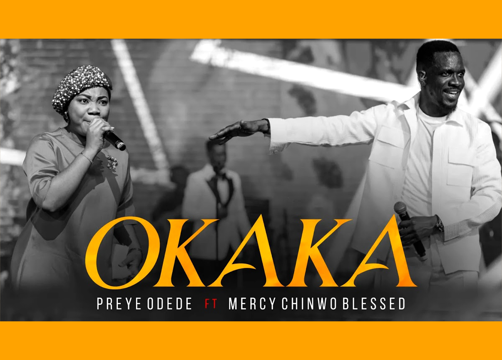 MUSIC Video: Preye Odede Ft. Mercy Chinwo-Okaka